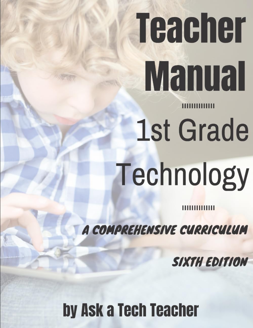 1st Grade Technology: A Comprehensive Curriculum (K-12 Technology ...