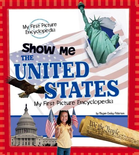 Show Me the United States: My First Picture Encyclopedia: Wooster ...