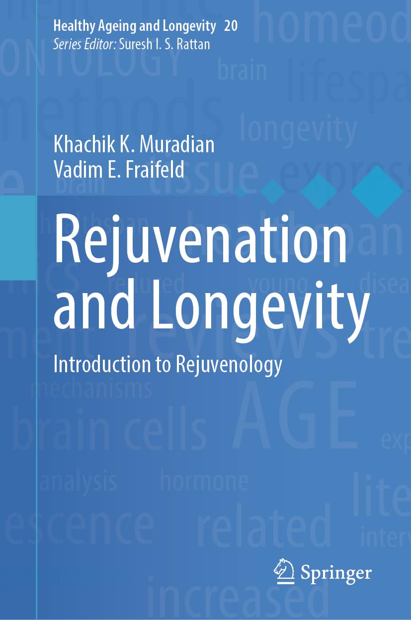 Rejuvenation and Longevity: Introduction to Rejuvenology (Healthy ...
