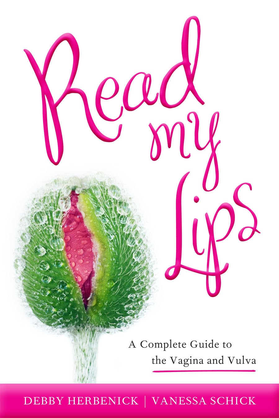 Read My Lips: A Complete Guide to the Vagina and Vulva: Amazon.co.uk ...