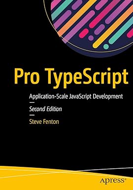 Pro TypeScript: Application-Scale JavaScript Development: Fenton, Steve: 9781484232484: Amazon ...