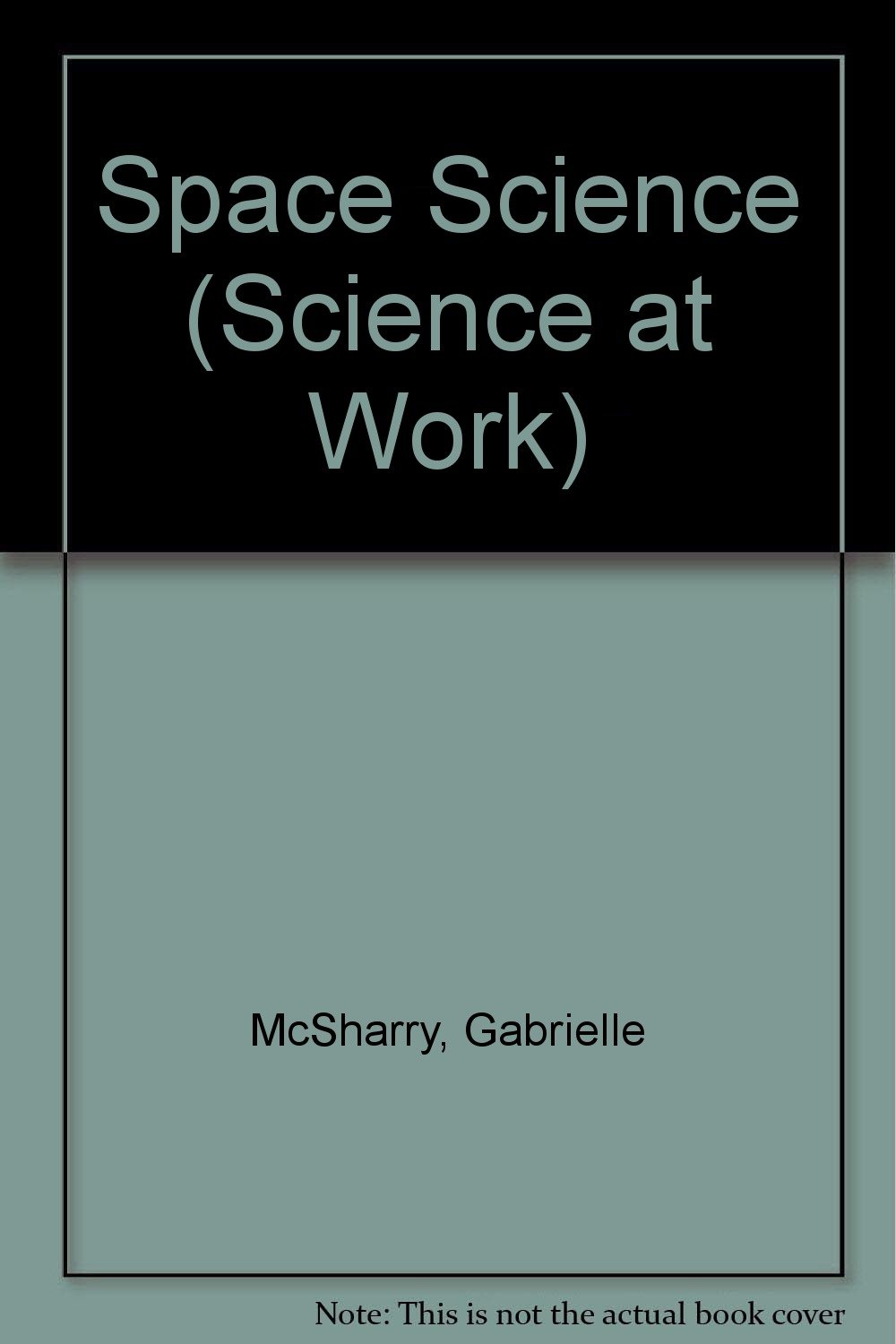 Science at Work 14-16: Space Science (Science at Work - National ...