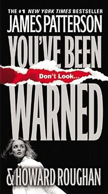 You've Been Warned: Patterson, James, Roughan, Howard: 9780446198974 ...