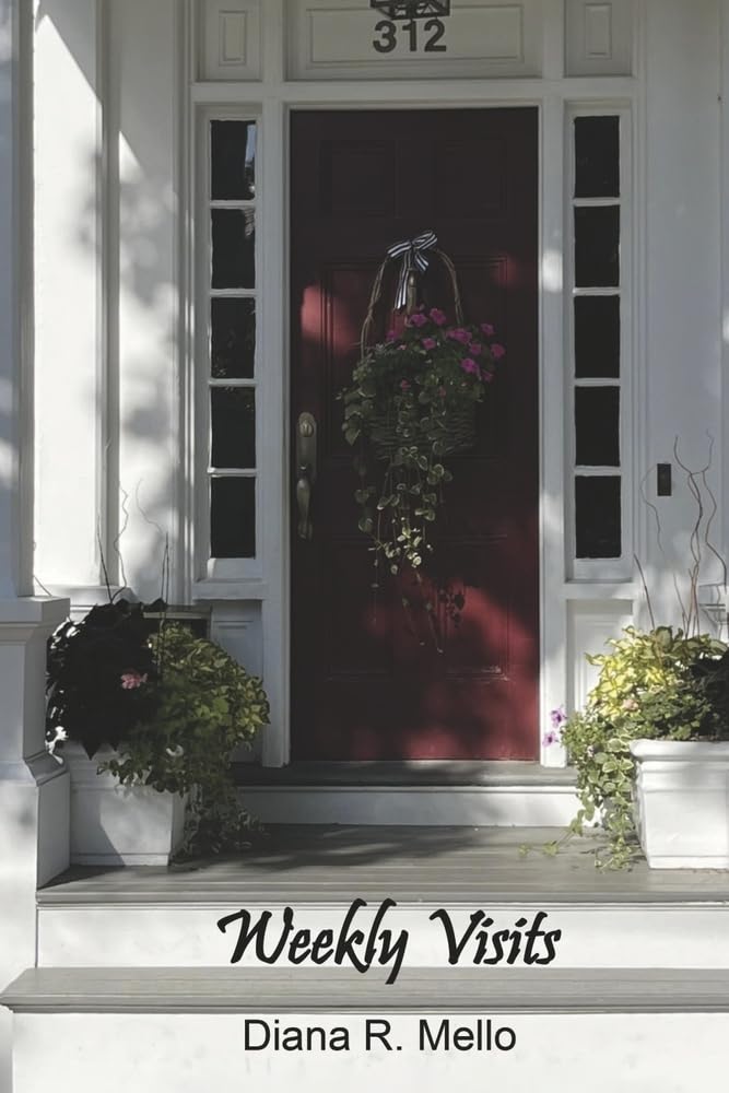 Weekly Visits: Mello, Diana R.: 9781667895376: Amazon.com: Books