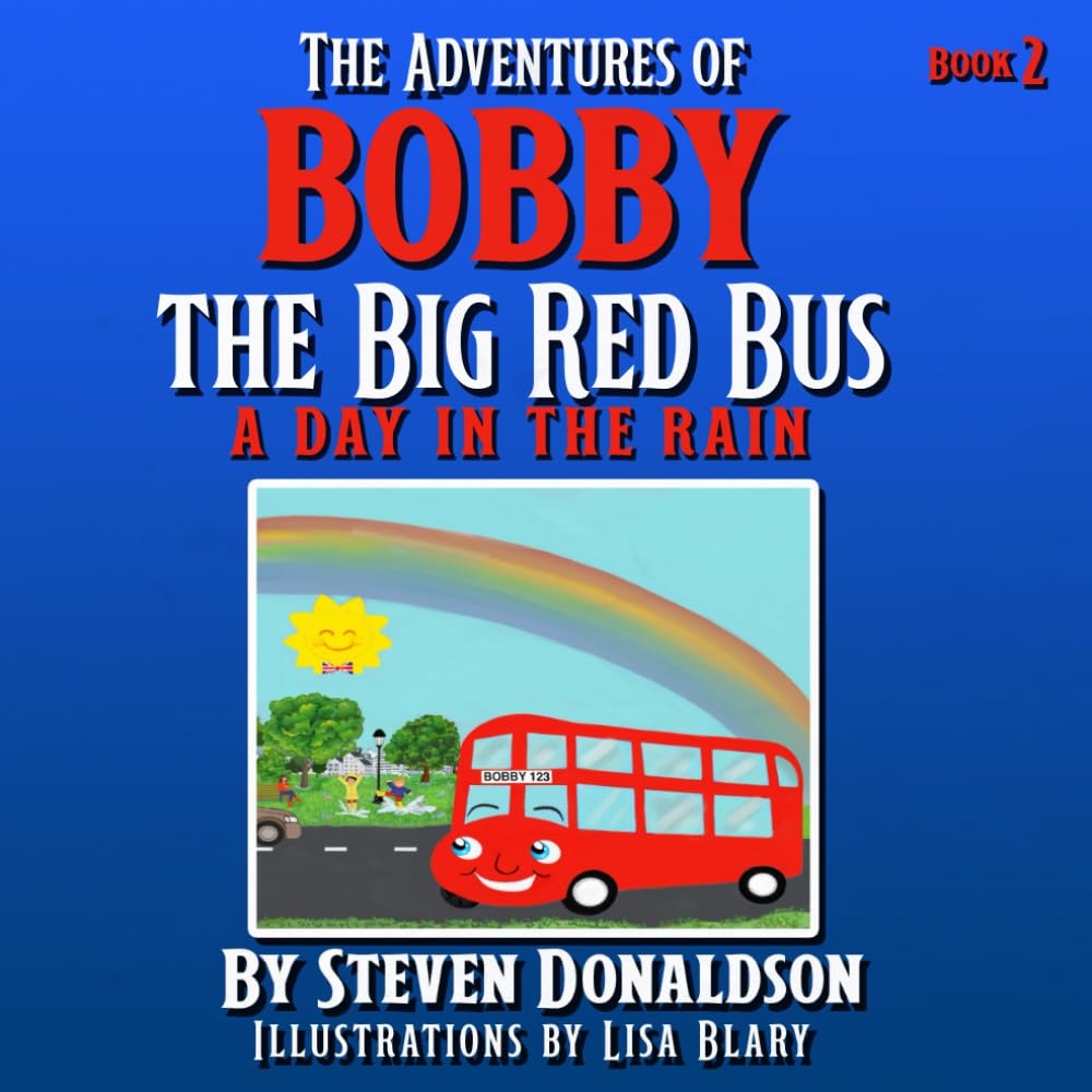 THE ADVENTURES OF BOBBY THE BIG RED BUS.: A DAY IN THE RAIN: DONALDSON ...