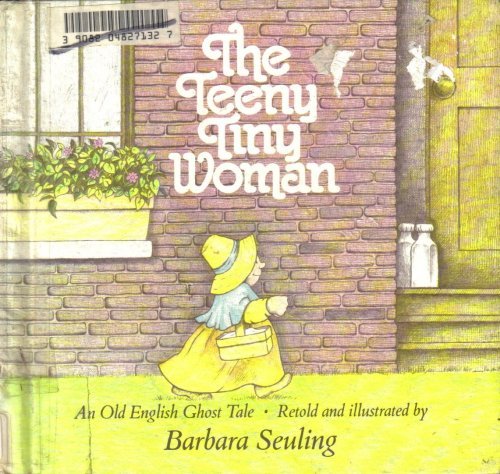 The Teeny Tiny Woman: An Old English Ghost Tale by Barbara Seuling ...