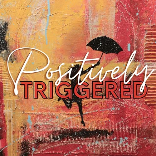 Amazon.com: Positively Triggered: The Happiness Hack I Didn't Know I ...