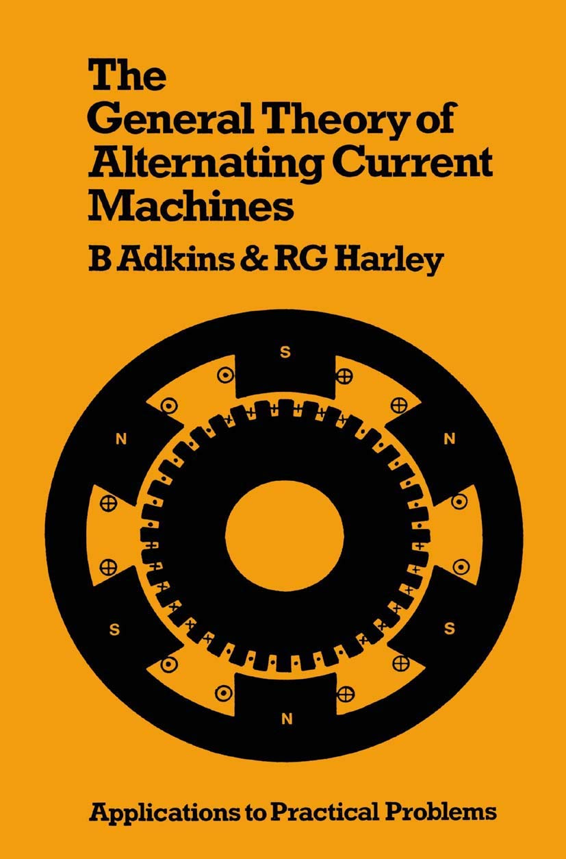 The General Theory of Alternating Current Machines: Application to ...