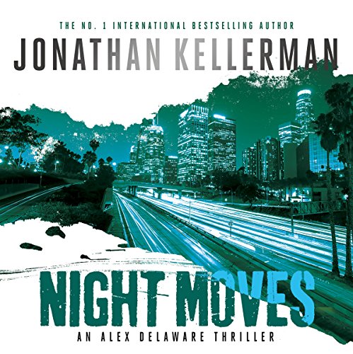 Night Moves: Alex Delaware, Book 33 (Audio Download): Jonathan ...
