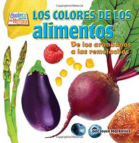 Amazon.com: Los colores de los alimentos /The Colors of Food: Cómo ...