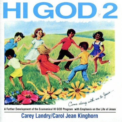 Play Hi God 2 by Carey Landry & Carol Jean Kinghorn on Amazon Music