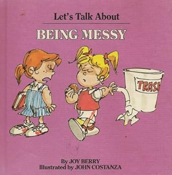 Let's talk about being messy: Berry, Joy Wilt: Amazon.com: Books