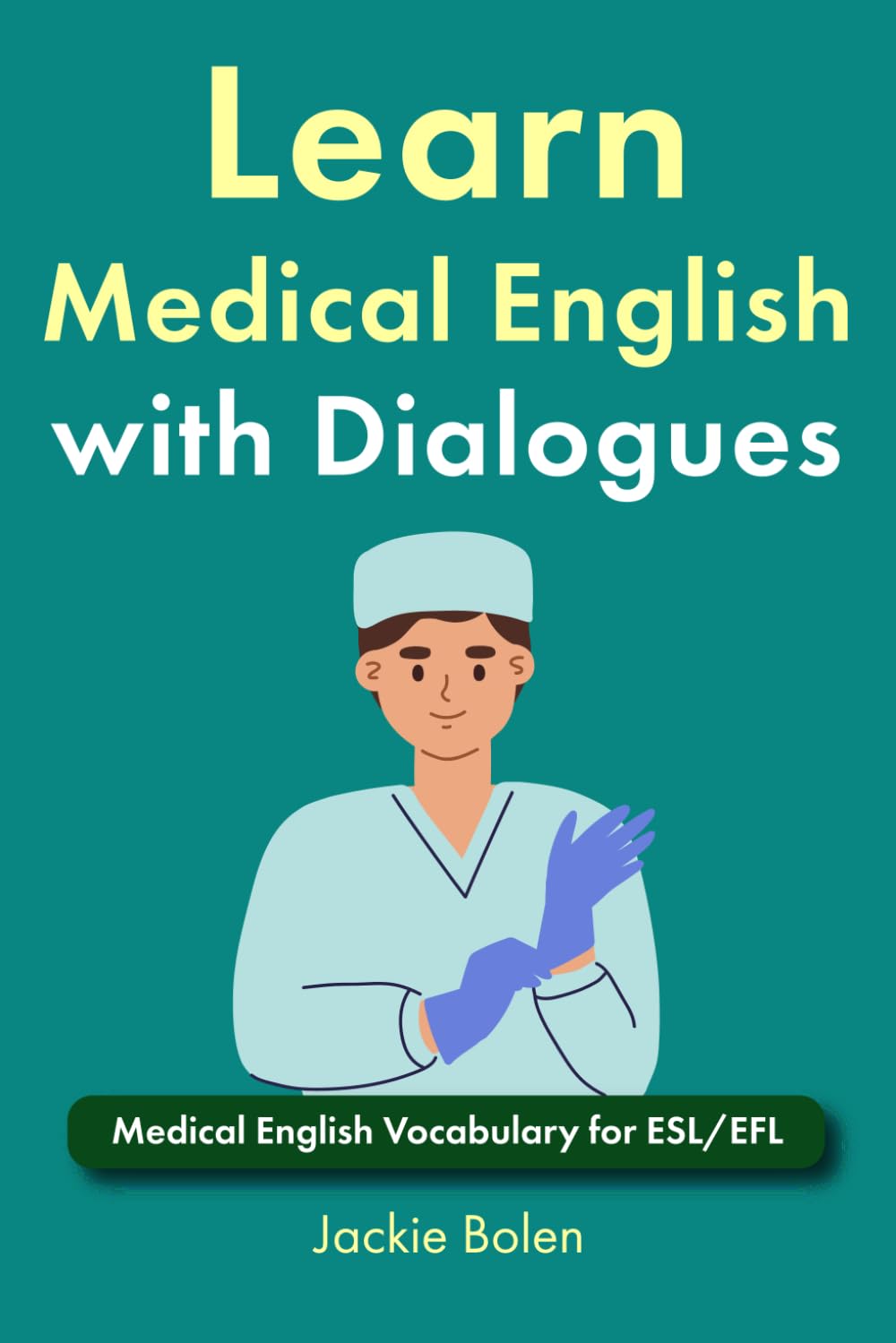 Learn Medical English with Dialogues: Medical English Vocabulary for ...