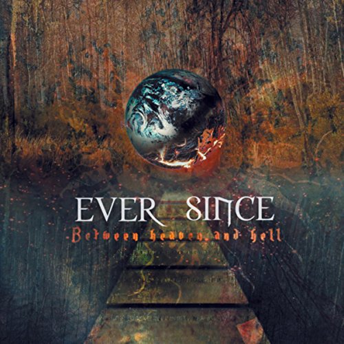 Amazon Music - Ever SinceのBetween Heaven and Hell [Explicit] - Amazon.co.jp
