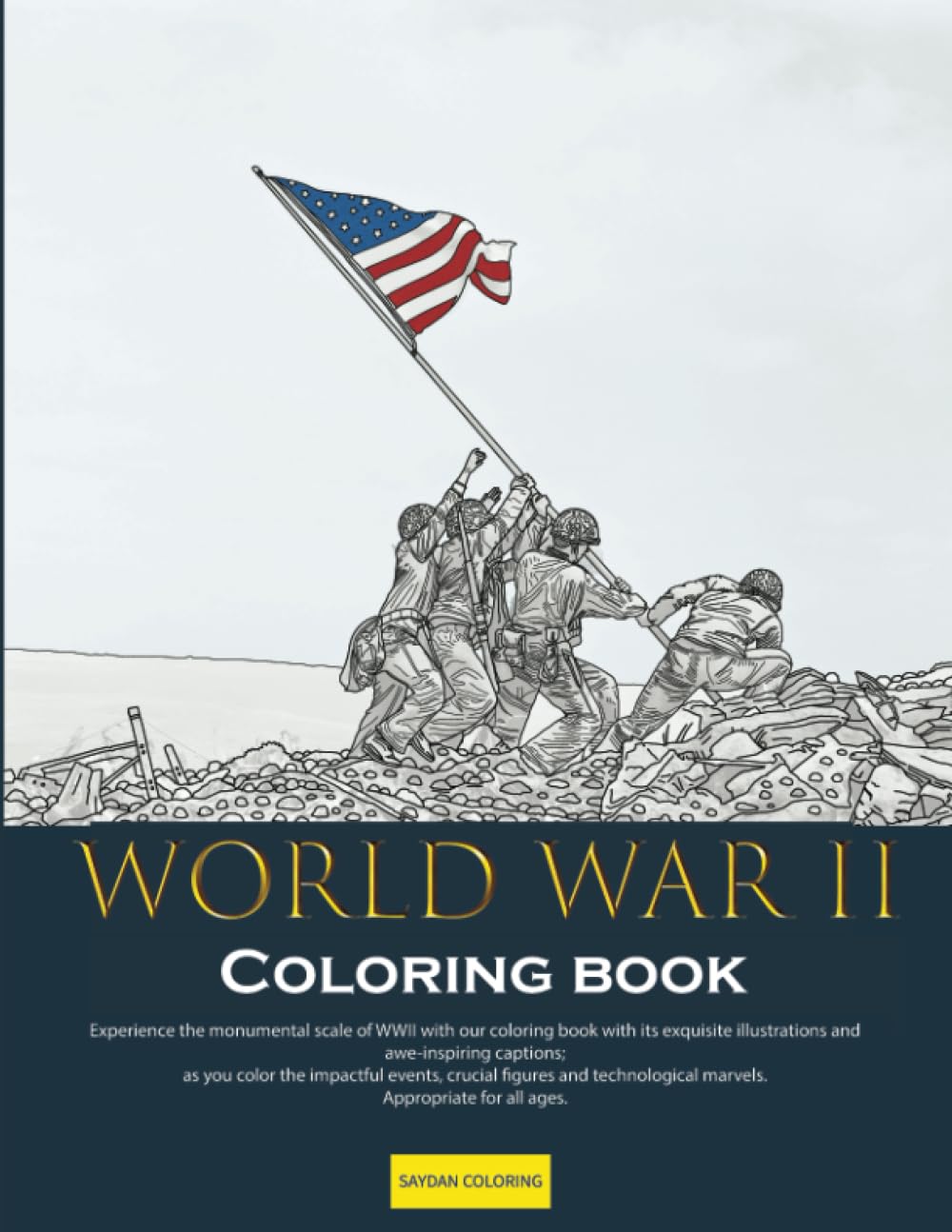 World War II Coloring Book - Family-Friendly Coloring Adventure: Dive ...