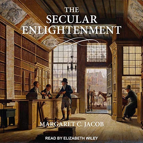 The Secular Enlightenment (Audio Download): Margaret Jacob, Elizabeth ...