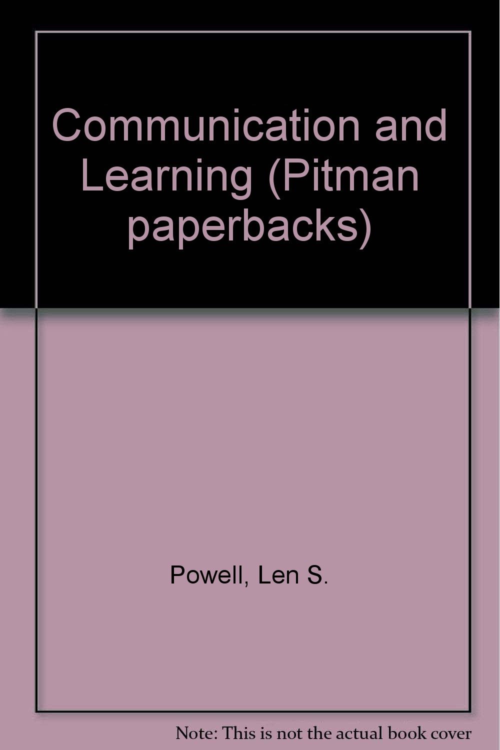 Communication and Learning: Len S Powell: 9780273001386: Amazon.com: Books