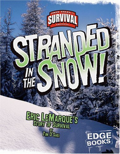 Amazon.com: Stranded in the Snow!: Eric Lemarque's Story of Survival ...