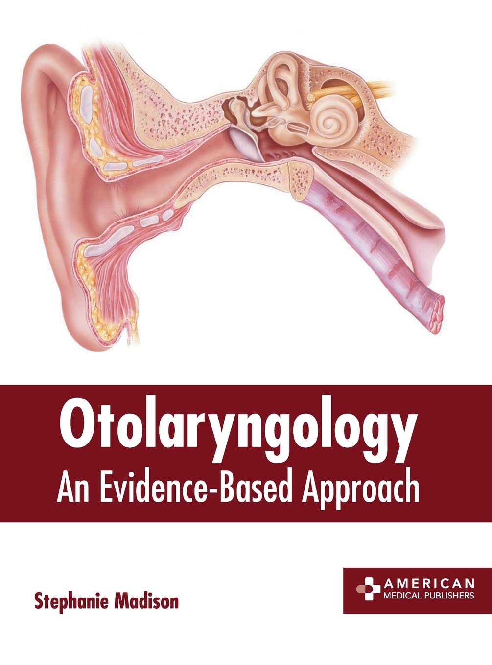 Otolaryngology: An Evidence-Based Approach: 9781639274123: Medicine ...