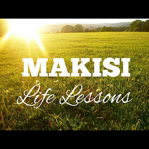 Play Life Lessons by Makisi on Amazon Music