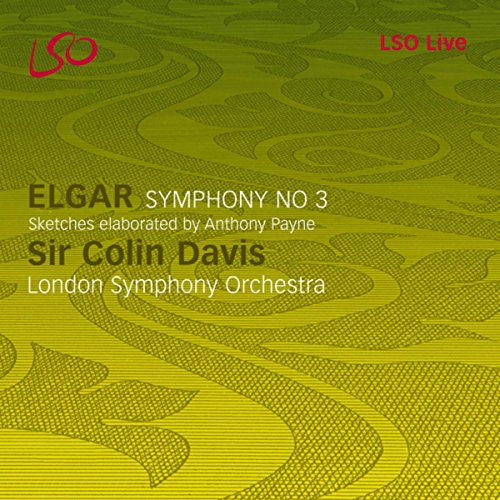 Play Elgar: Symphony No. 3 (Sketches elaborated by Anthony Payne) by London Symphony Orchestra ...