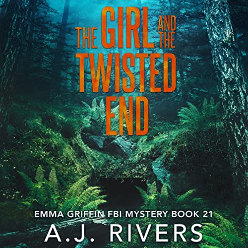 Amazon.com: The Girl and the Twisted End: Emma Griffin® FBI Mystery ...