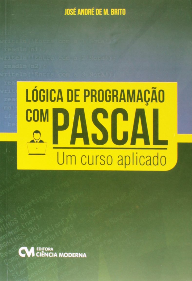 Lógica de Programação com Pascal. Um Curso Aplicado | Amazon.com.br