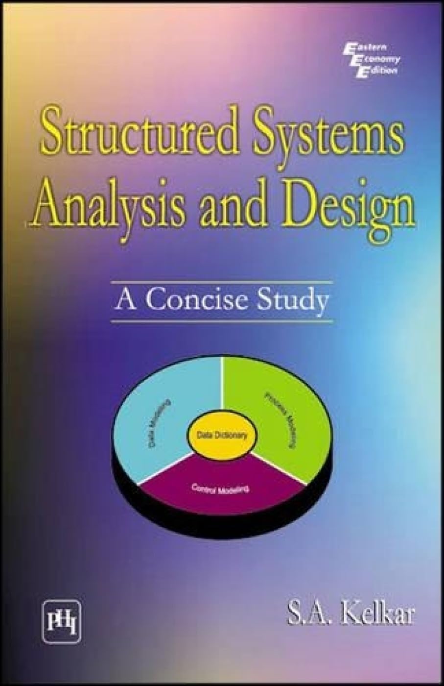 Structured System Analysis and Design: KELKAR: 9788120324510: Amazon ...