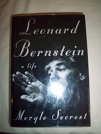 Leonard Bernstein: A Life: Secrest, Meryle: 9780679407317: Amazon.com ...