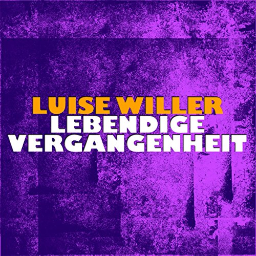 Play Lebendige Vergangenheit by Luise Willer on Amazon Music