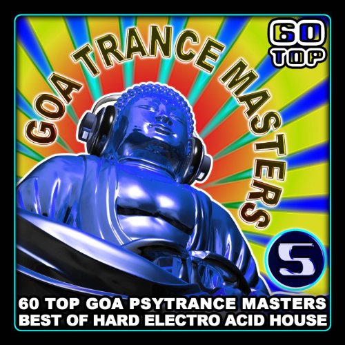 Amazon.com: Goa Trance Masters v.5 (60 Top Goa Psytrance Masters - Best ...