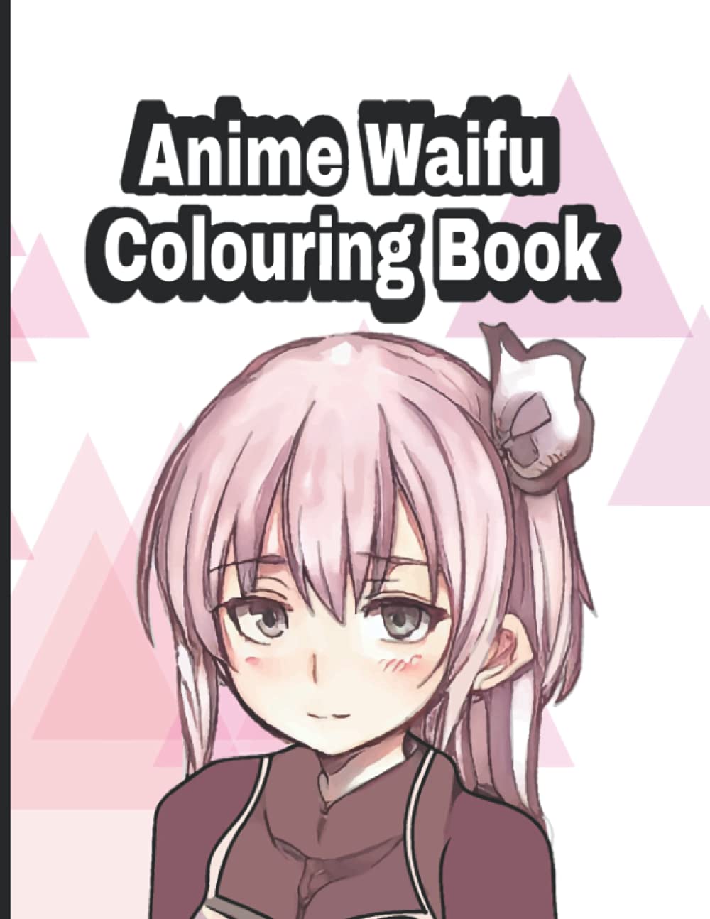 Anime Waifu Colouring Book Includes Anime And Manga Part 1 | Desertcart ...