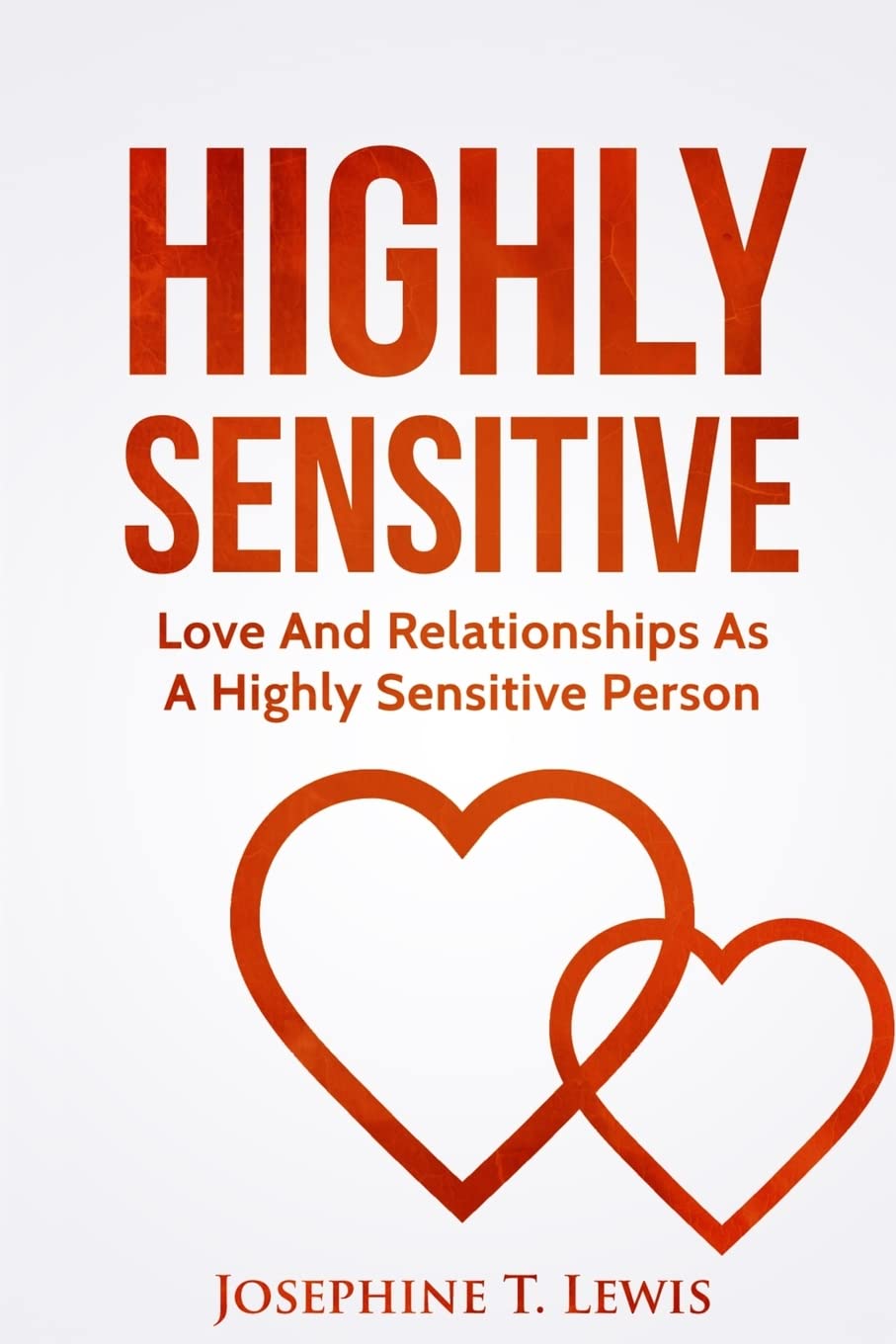 Highly Sensitive: Love And Relationships As A Highly Sensitive Person ...