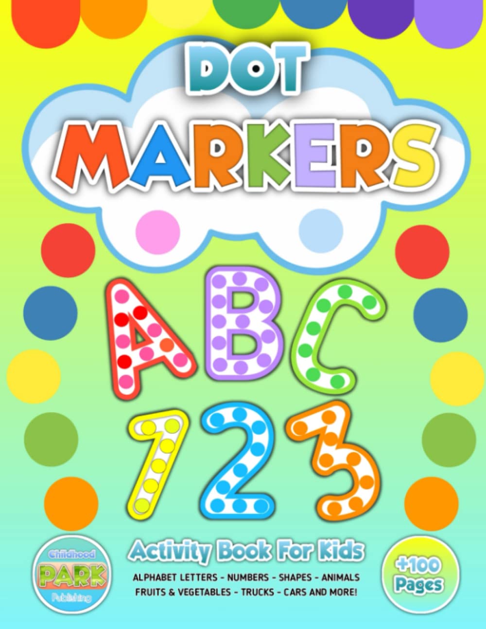 Buy ABC Dot Markers Activity Book For Kids With +100 Pages Of Alphabet ...