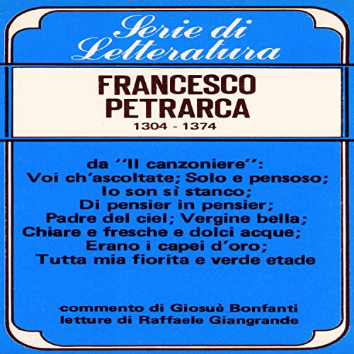 Play Brani da "Il Canzoniere" di Francesco Petrarca by Giosuè Bonfanti ...
