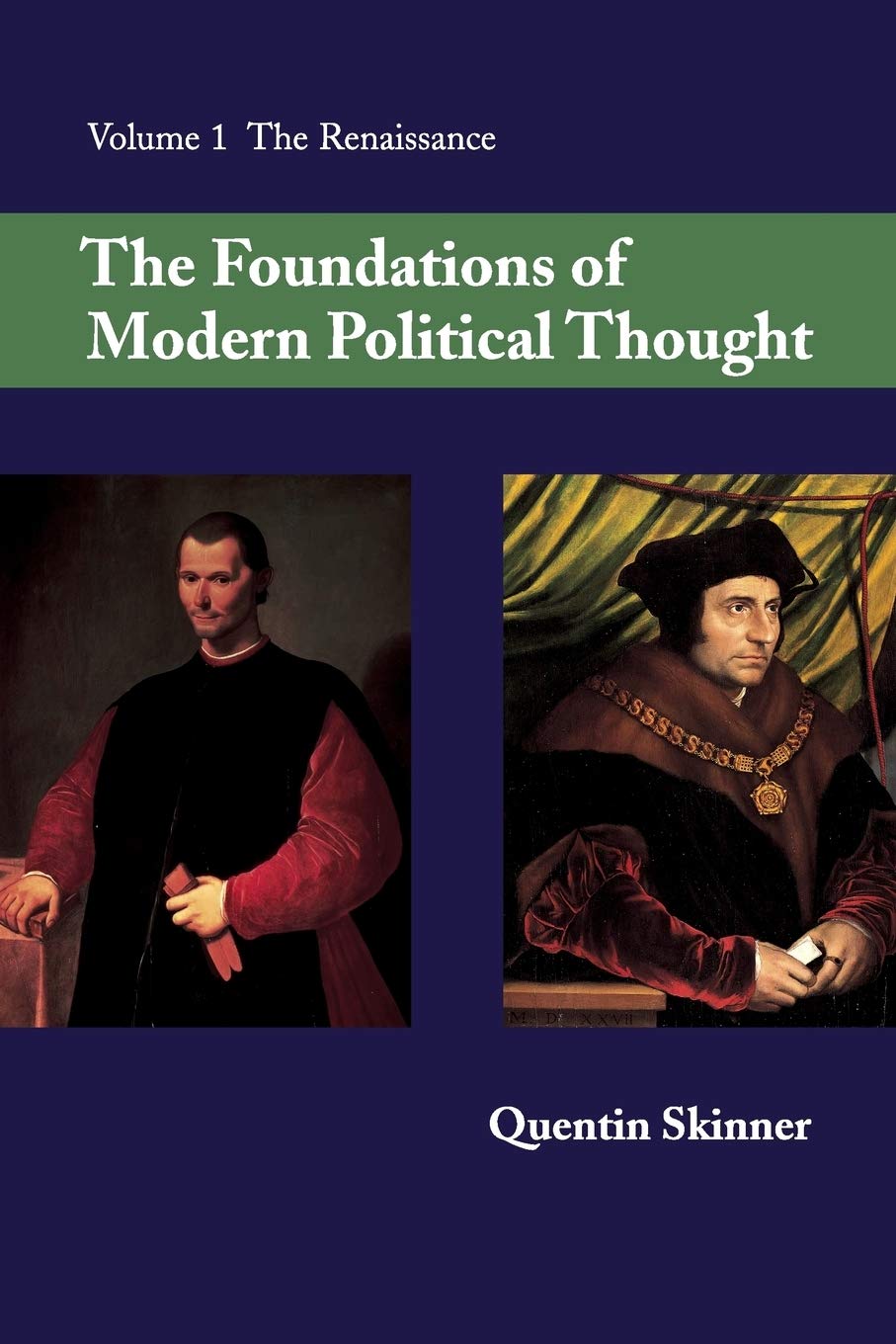 The Foundations of Modern Political Thought, Vol. 1: The Renaissance ...