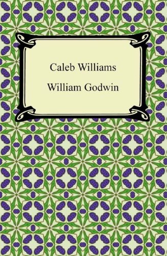 Caleb Williams eBook : Godwin, William: Amazon.ca: Books
