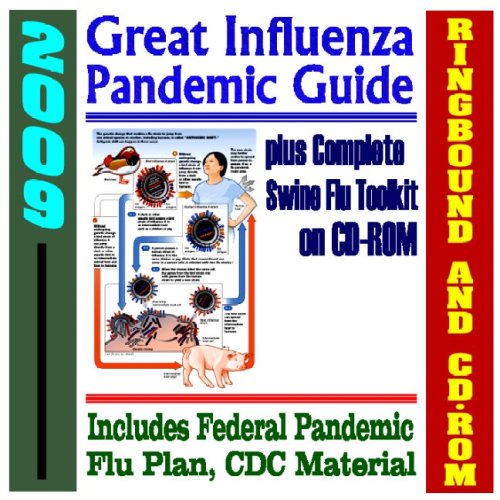 2009 Great Influenza Pandemic Guide, National Pandemic Flu Plan plus ...