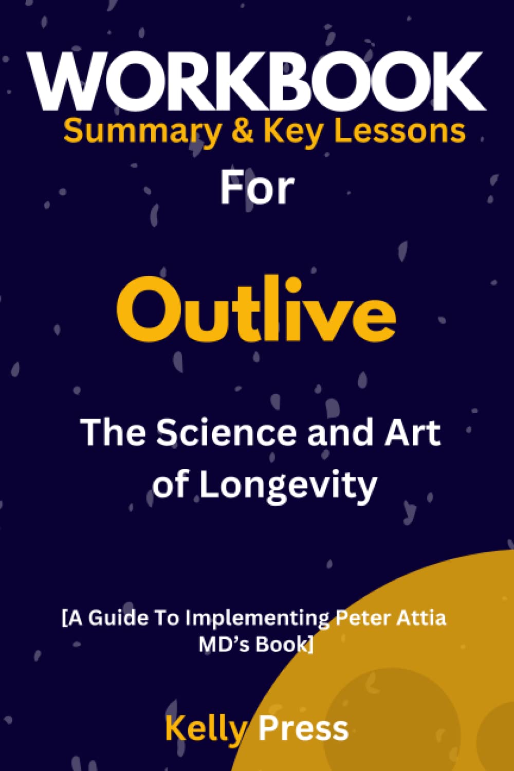 Mua Sách Workbook For Outlive: The Science and Art of Longevity: A ...