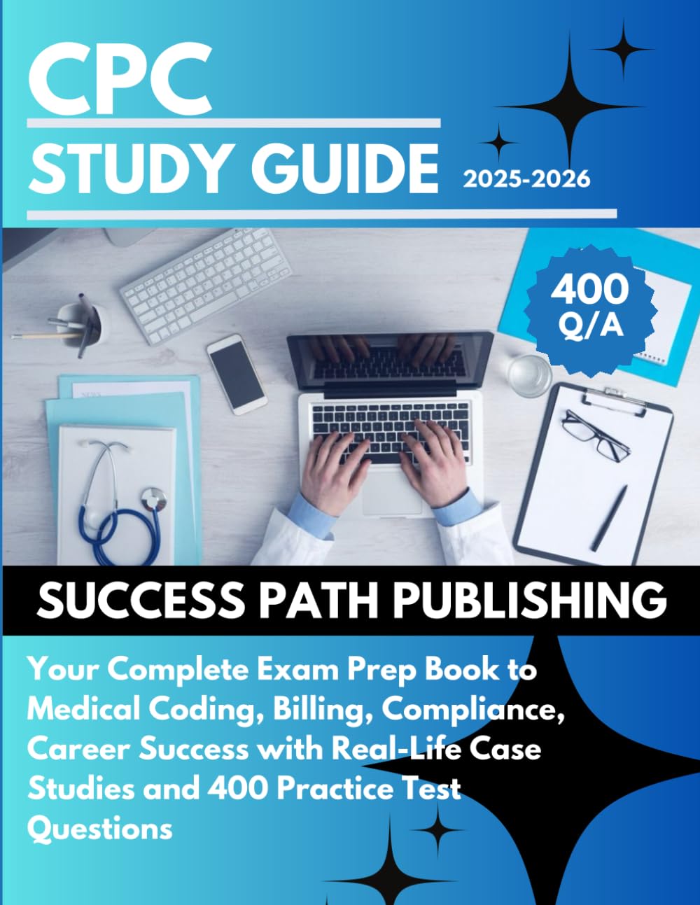 CPC STUDY GUIDE 2025-2026: Your Complete Exam Prep Book to Medical ...