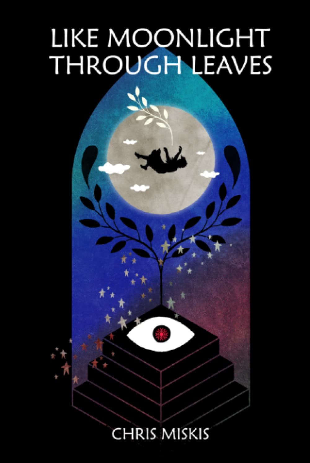 Like Moonlight Through Leaves: Miskis, Chris: 9798987186329: Amazon.com ...