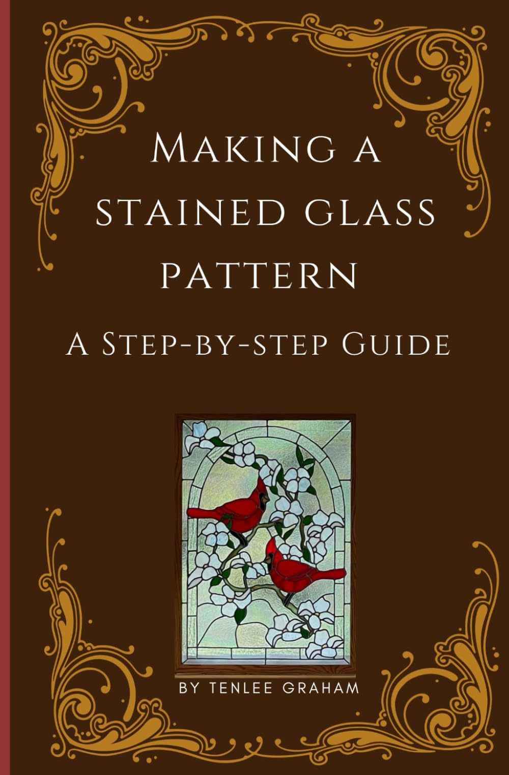 Amazon.com: Making a Stained Glass Pattern: A Step-by-step Guide ...