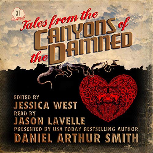 Amazon.com: Tales from the Canyons of the Damned: No. 30 (Audible Audio Edition): Daniel Arthur ...