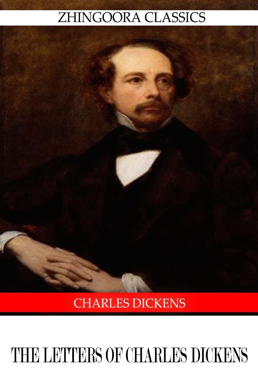 Amazon.com: The Letters Of Charles Dickens: 9781475168167: Dickens ...
