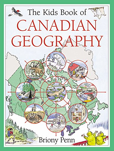 The Kids Book of Canadian Geography: Penn, Briony, Penn, Briony ...
