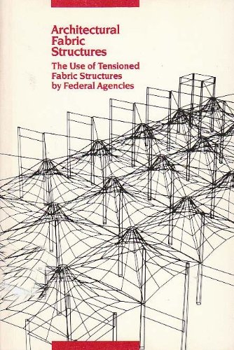 Architectural Fabric Structures: The Use of Tensioned Fabric Structures ...