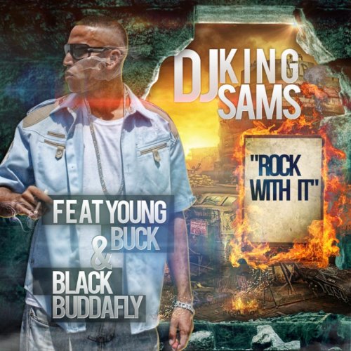 Play Rock With It by DJ King SamS feat. Young Buck & Black Buddafly on ...