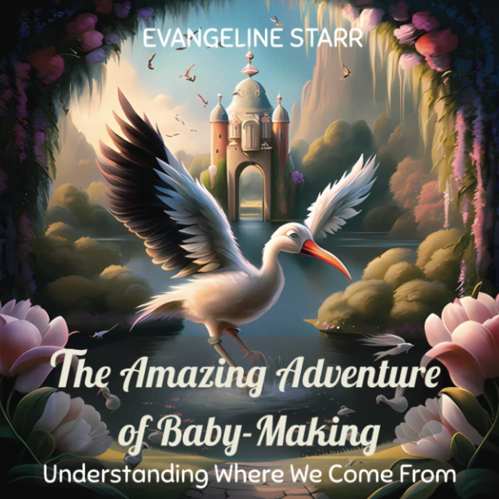 Amazon.com: The Amazing Adventure of Baby-Making: Understanding Where ...