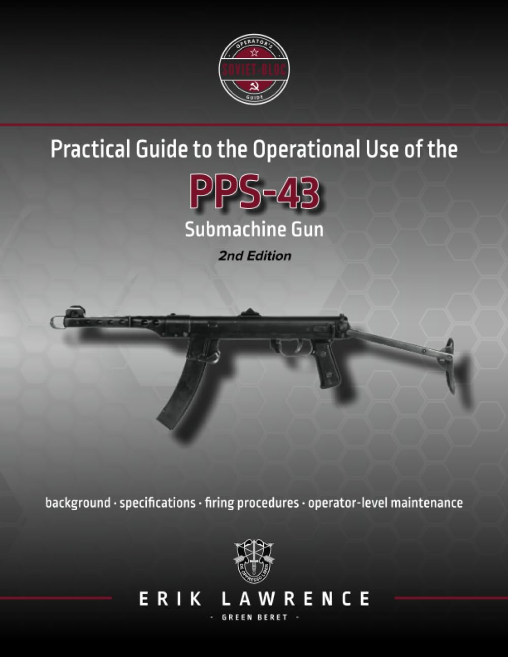 Practical Guide to the Operational Use of the PPS-43 Submachine Gun ...