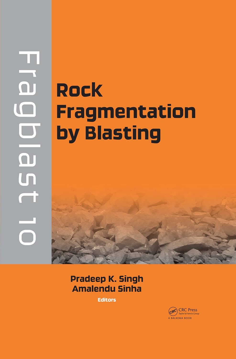 Rock Fragmentation by Blasting: Proceedings Of The 10th International ...